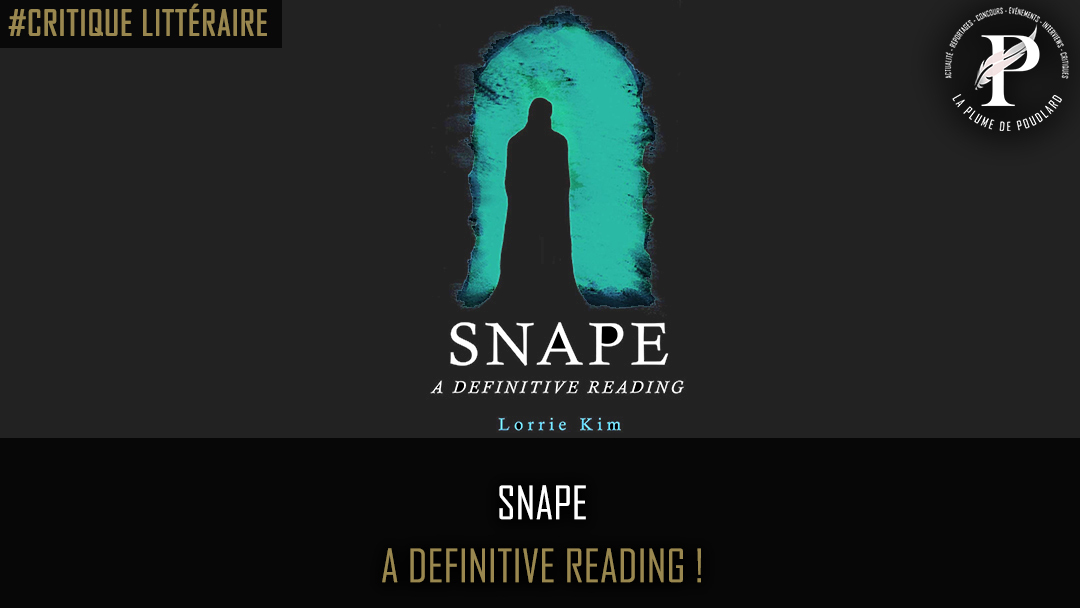 Snape. A Definitive Reading - La Plume de Poudlard - Le média d ...